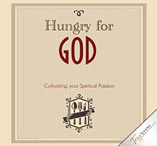 The Praise of Spiritual Passion (Hungry for God Series)